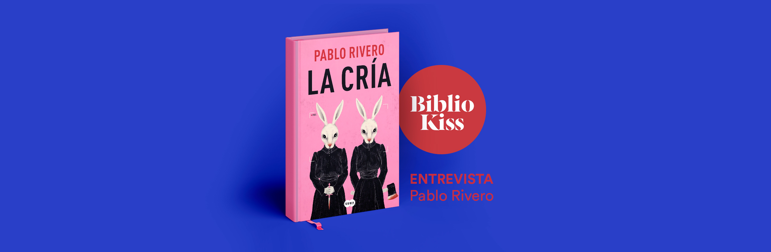 La Cría, de Pablo Rivero – KISS FM